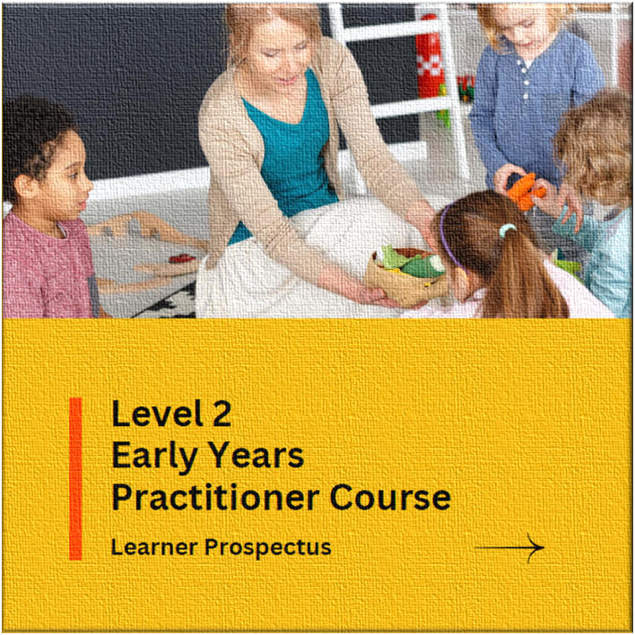 LEVEL 2 Early Years Practitioner Course – Learner Prospectus